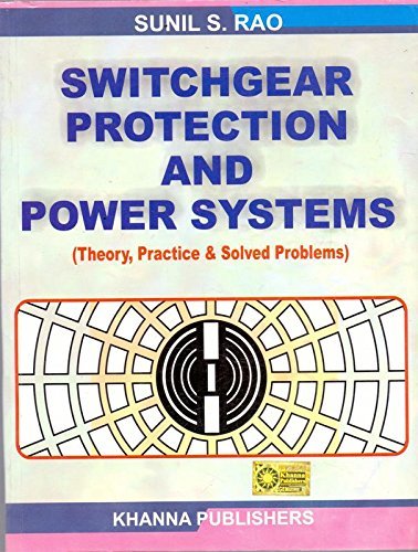 Switchgear Protection and Power Systems by Sunil S. Rao | Goodreads