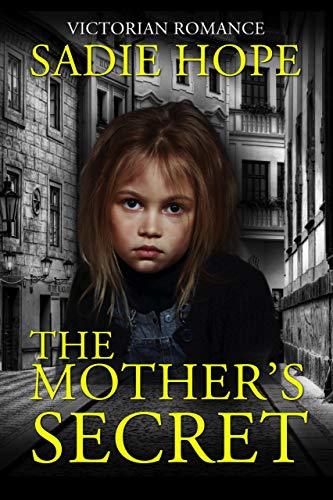 The Mother's Secret by Sadie Hope | Goodreads