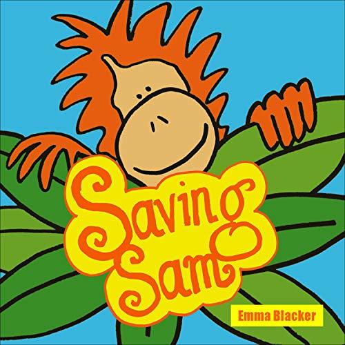 Saving Sam by Emma Blacker | Goodreads