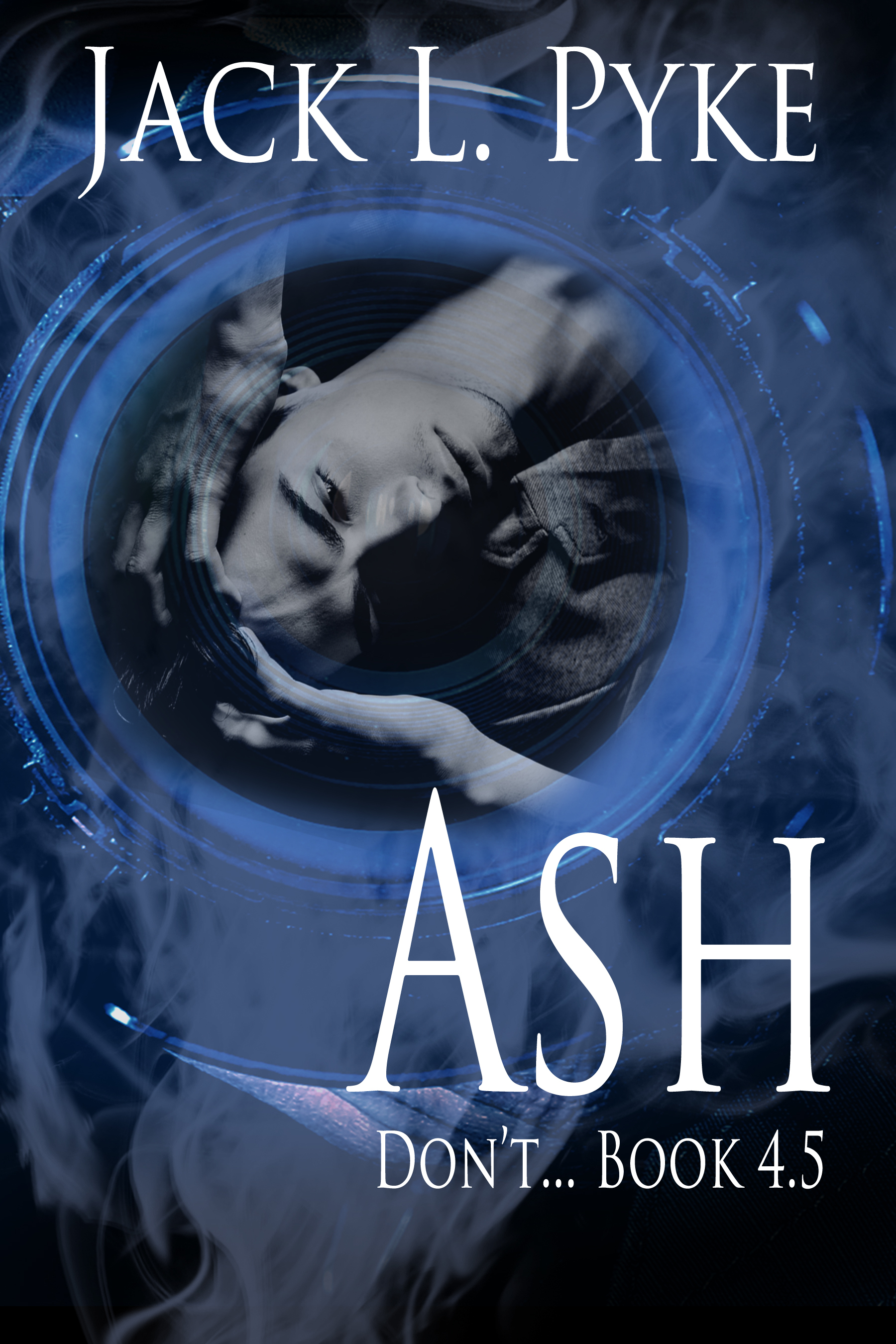 Ash (Don't... #4.5) by Jack L. Pyke | Goodreads