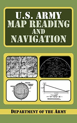 U.S. Army Guide to Map Reading and Navigation by Army | Goodreads