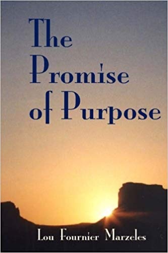 The Promise Of Purpose by Lou Marzeles | Goodreads