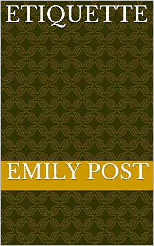 Etiquette by Emily Post | Goodreads
