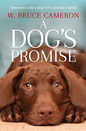 A Dog's Promise by W. Bruce Cameron | Goodreads