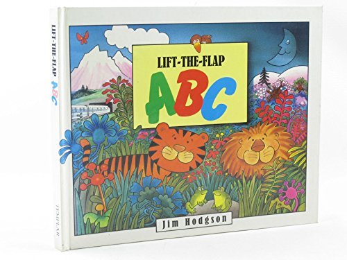 Lift the Flap Abc by Jim Hodgson | Goodreads