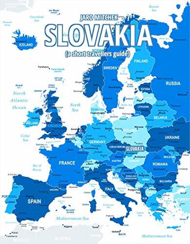 SLOVAKIA: a short travellers guide by Jaro Mitchek | Goodreads