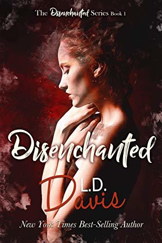 Disenchanted by L.D. Davis | Goodreads