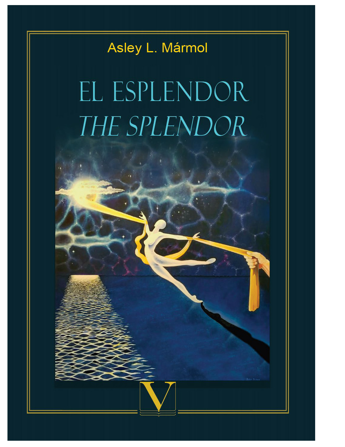 El Esplendor | The Splendor by Asley L. Mármol | Goodreads