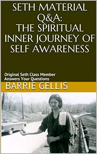 Seth Material Q&A: The Spiritual Inner Journey of Self Awareness ...