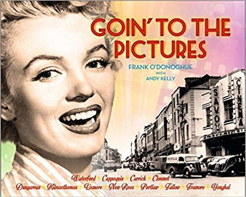 Goin' To The Pictures by Frank O'Donoghue | Goodreads