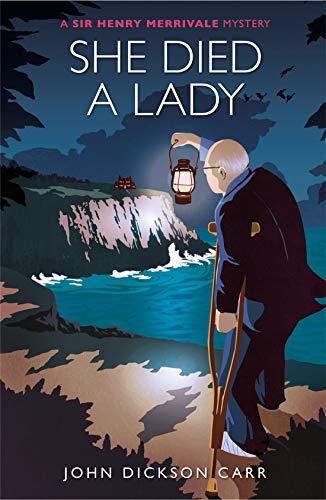 She Died a Lady: A Sir Henry Merrivale Mystery by John Dickson Carr ...