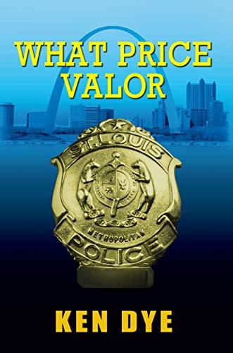 What Price Valor by Ken Dye | Goodreads
