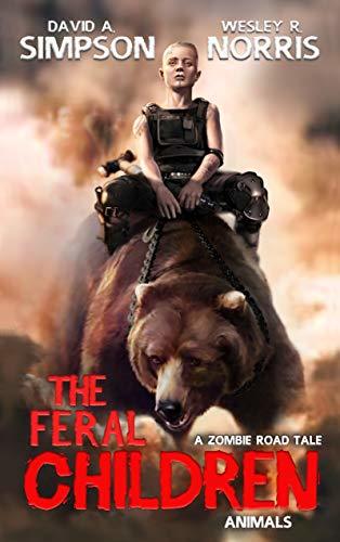 The Feral Children: Animals by David A. Simpson | Goodreads