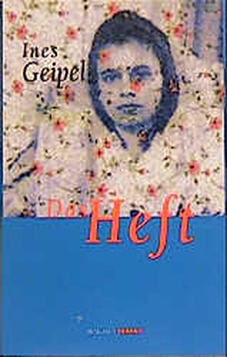 Das Heft by Ines Geipel | Goodreads