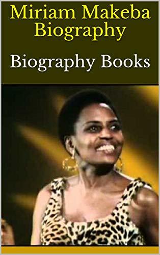 Miriam Makeba Biography: Biography Books by White Dove | Goodreads