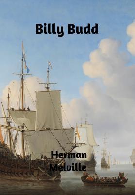 Billy Budd, Sailor by Herman Melville | Goodreads