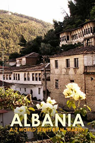 Albania (A-Z World Series Book 2) by M. Martin | Goodreads