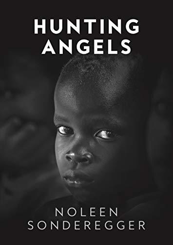 Hunting Angels by Noleen Sonderegger | Goodreads