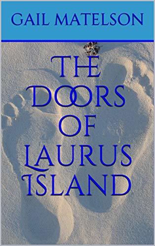 The Doors of Laurus Island by Gail Matelson | Goodreads