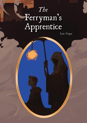 The Ferryman's Apprentice by Lee Cope | Goodreads