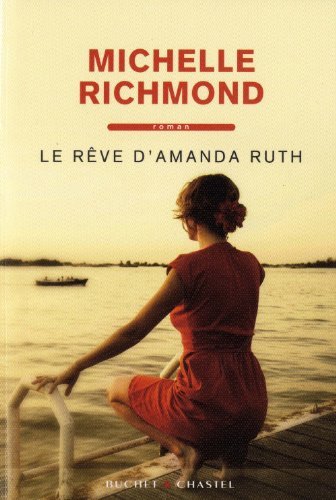 Le reve d amanda ruth by Michelle Richmond | Goodreads
