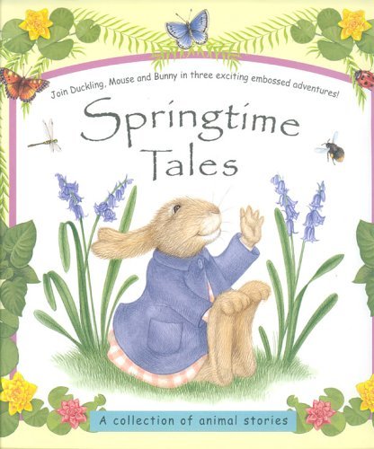 Springtime Tales: A Collection of Animal Stories by Tim Barraclough ...