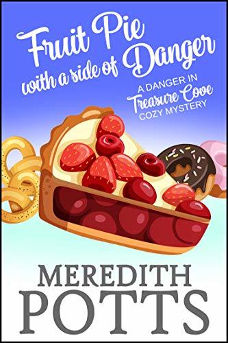 Fruit Pie with a Side of Danger (Daley Buzz Mystery, #13) by Meredith ...