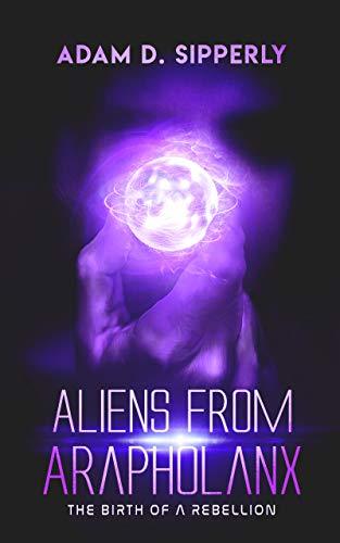 The Birth of a Rebellion by Adam D. Sipperly | Goodreads