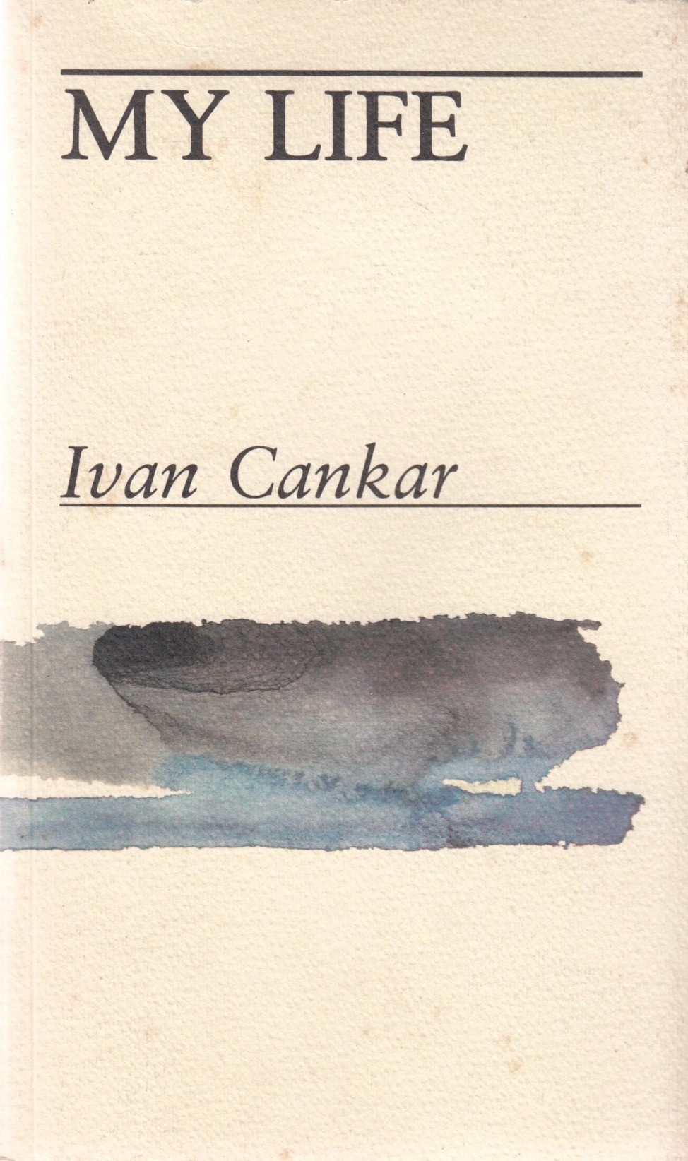 My Life & Other Sketches by Ivan Cankar | Goodreads