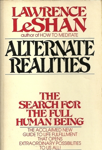 Alternate Realities by Lawrence LeShan | Goodreads