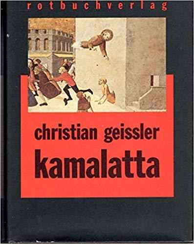Kamalatta: Romantisches Fragment by Christian Geissler | Goodreads