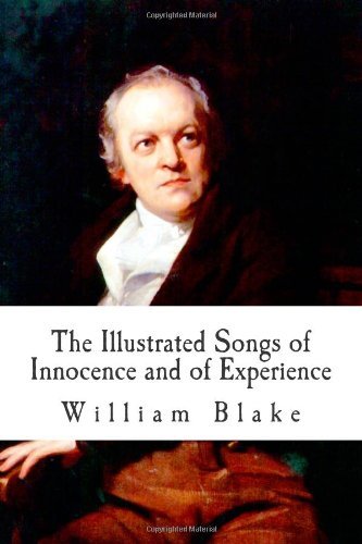 The Illustrated Songs of Innocence and of Experience by William Blake ...