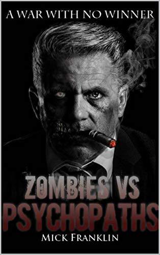 Zombies vs Psychopaths by Mick Franklin | Goodreads