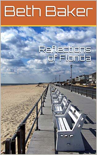Reflections of Florida by Beth Baker | Goodreads