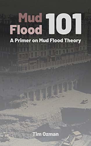 Mud Flood 101: A Primer on Mud Flood Theory by Tim Ozman | Goodreads