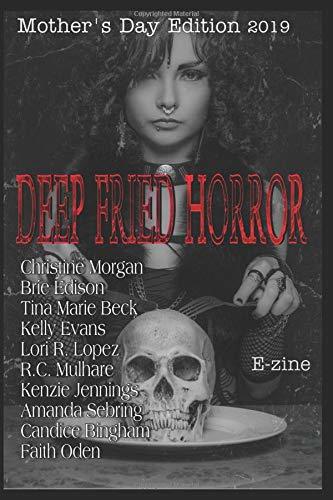 Deep Fried Horror Mother's Day Edition 2019 by Christine Morgan | Goodreads