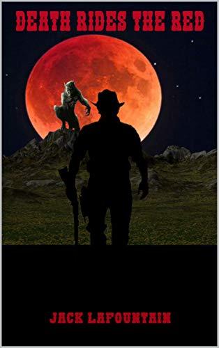 Death Rides The Red by Jack LaFountain | Goodreads