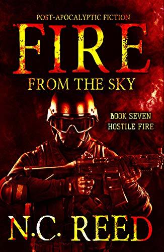 Hostile Fire (Fire from the Sky #7) by N.C. Reed | Goodreads