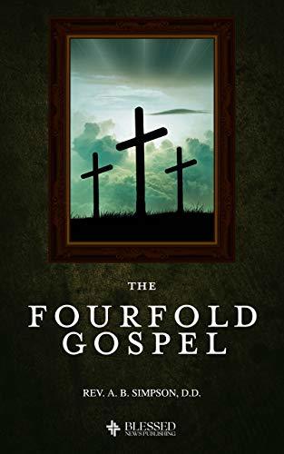 The Fourfold Gospel (Illustrated) by A.B. Simpson | Goodreads