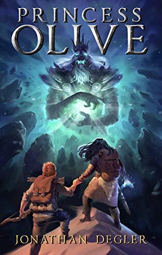 Princess Olive by Jonathan Degler | Goodreads