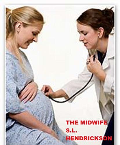 The Midwife by S.L. Hendrickson | Goodreads
