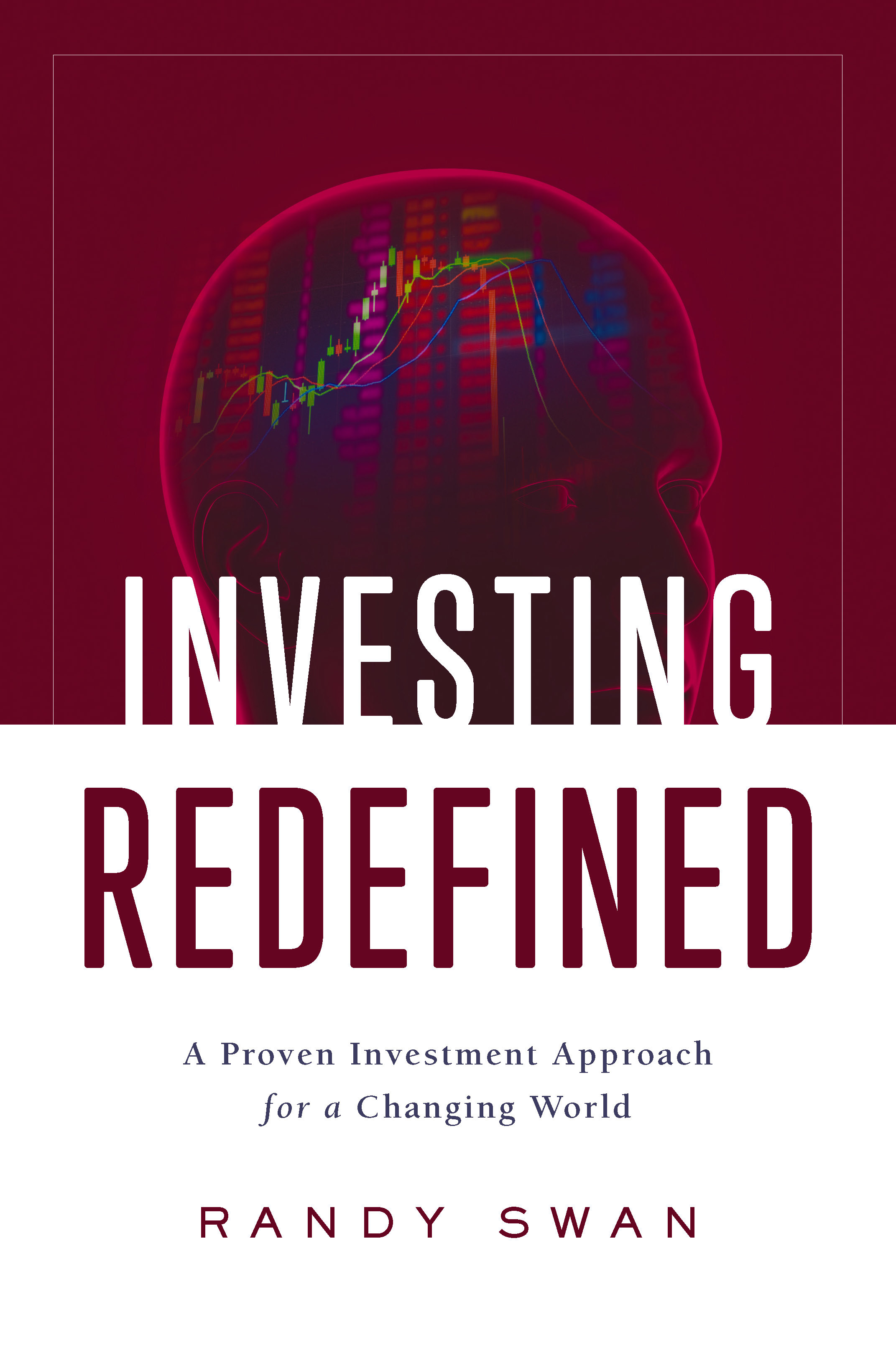 Investing Redefined : A Proven Investment Approach for a Changing World ...