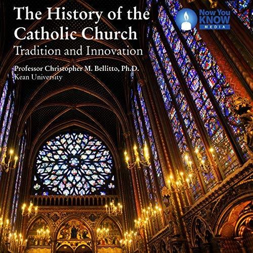 The History of the Catholic Church: Tradition and Innovation by ...
