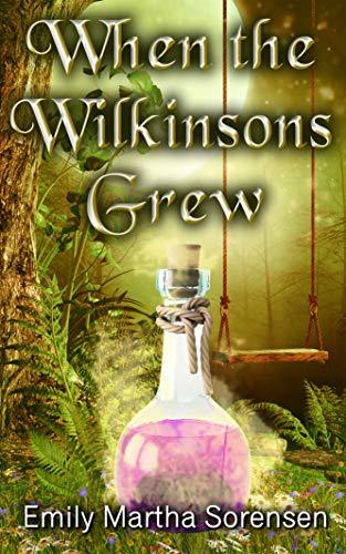 When the Wilkinsons Grew by Emily Martha Sorensen | Goodreads