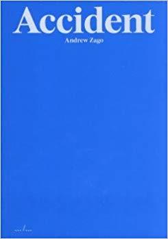 Accident by Andrew Zago | Goodreads