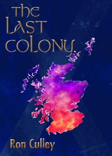 The Last Colony by Ron Culley | Goodreads