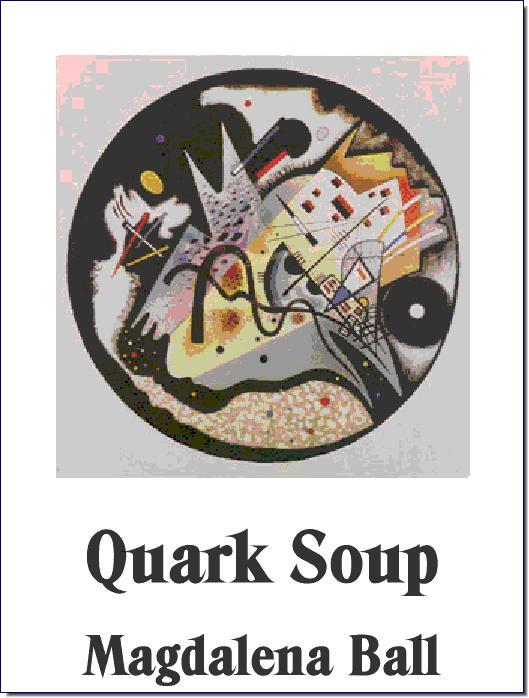 Quark Soup by Magdalena Ball | Goodreads