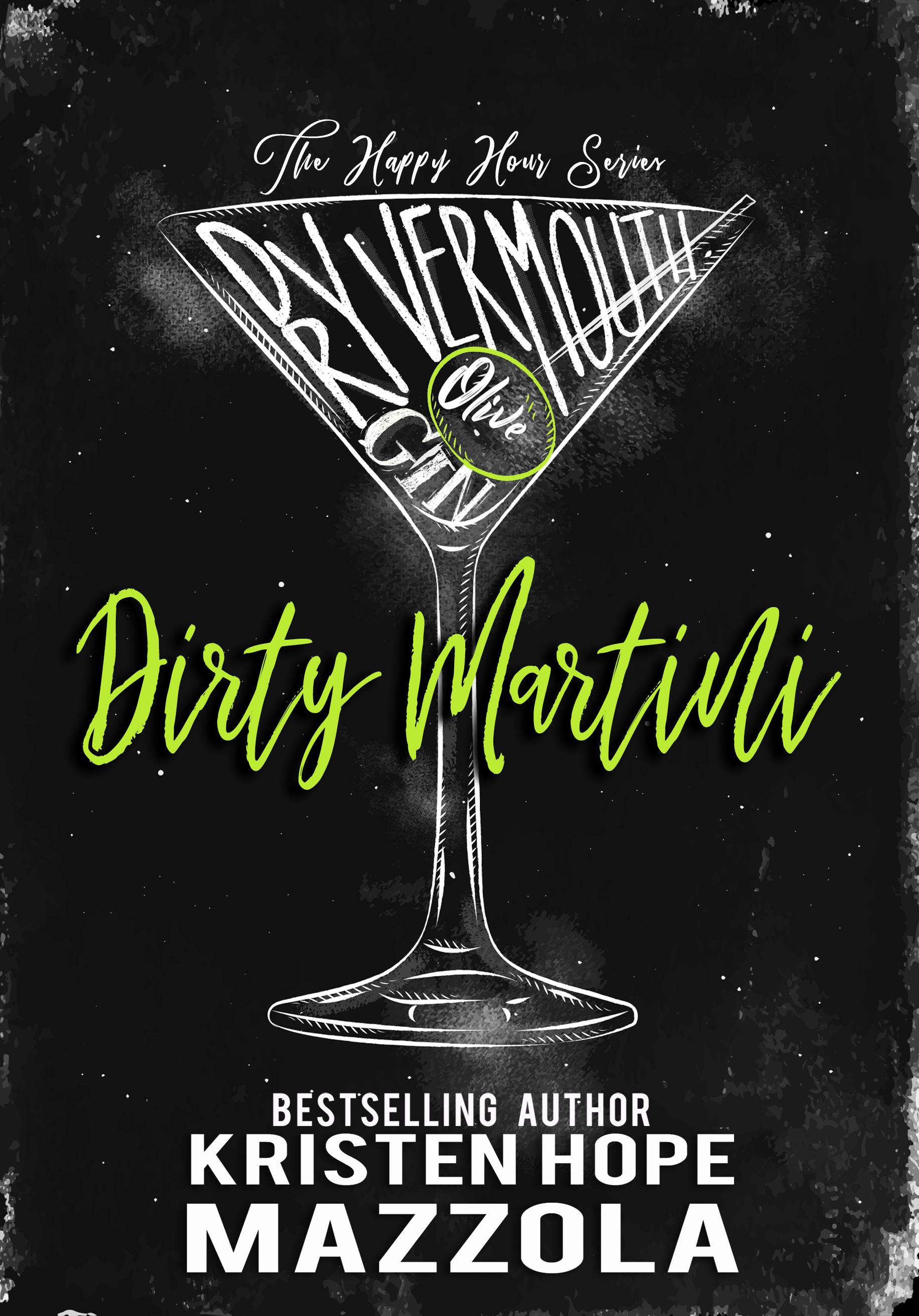Dirty Martini (The Happy Hour Series, #3) by Kristen Hope Mazzola ...