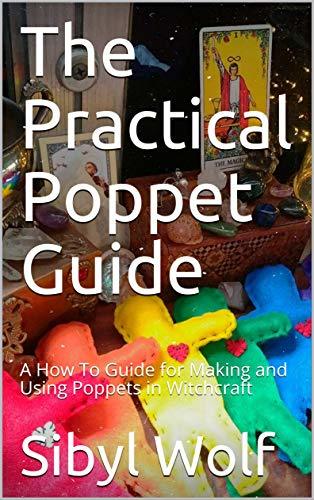 The Practical Poppet Guide: A How To Guide for Making and Using Poppets ...