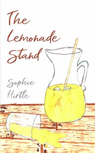 The Lemonade Stand by Sophie Hirtle | Goodreads